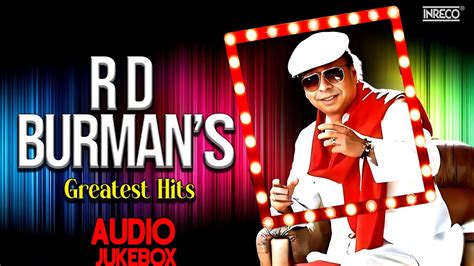 Best Songs Of R D Burman Rahul Dev Burman Greatest Hits Kishore