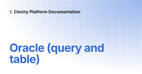 Oracle Query And Table Cinchy Platform Documentation