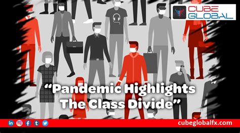 Pandemic Highlights The Class Divide