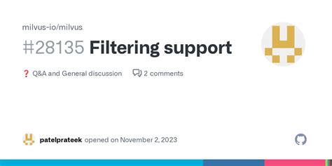 Filtering Support · Milvus Io Milvus · Discussion 28135 · Github