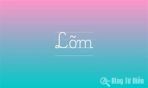 [danh Từ] Lõm Là Gì Từ đồng Nghĩa Trái Nghĩa Từ Điển Tiếng Việt