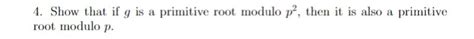 Solved Show That If G Is A Primitive Root Modulo P Then Chegg