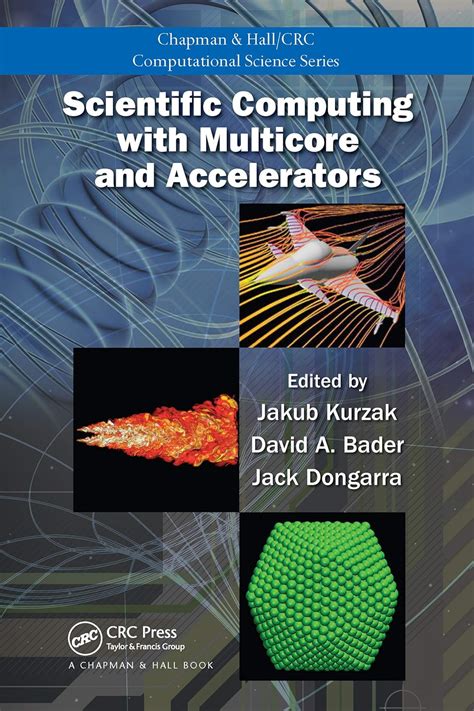 Scientific Computing With Multicore And Accelerators Chapman And Hall
