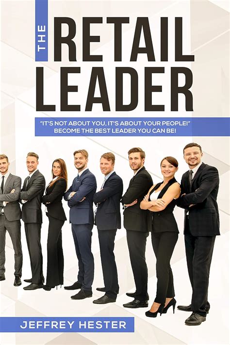 The Retail Leader Ebook Hester Jeffrey Kindle Store