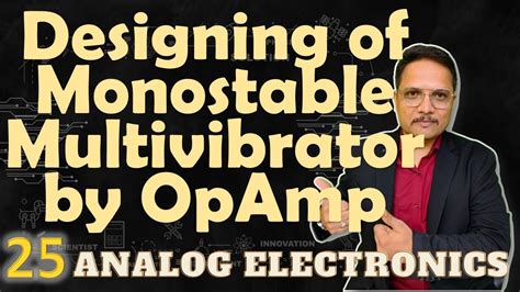 Designing Of Monostable Multivibrator Using Operational Amplifier Analog Electronics YouTube
