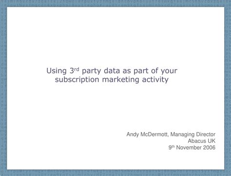 Ppt Using 3 Rd Party Data As Part Of Your Subscription Marketing Activity Powerpoint