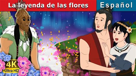 La Leyenda De Las Flores The Flower Legend In Spanish Spanish Fairy