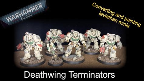 How To Paint Dark Angels Deathwing Terminators Converting The New