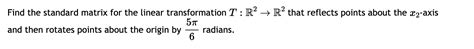 Solved Find The Standard Matrix For The Linear Chegg
