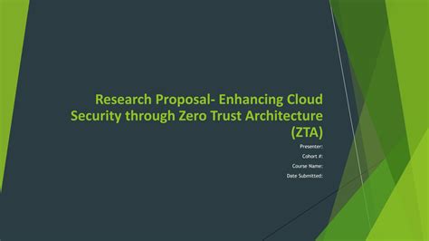 Solution Mahathi Research Proposal Enhancing Cloud Security Through Zero Trust Architecture Zta