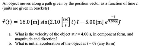 Solved An Object Moves Along A Path Given By The Position
