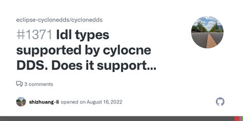 Idl Types Supported By Cylocne Dds Does It Support Map And Some