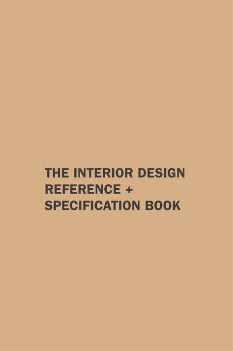 Solution The Interior Design Reference Specification Book Everything Interior Designers Need To