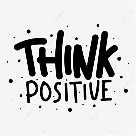 Think Positive Text Vector Think Positive Text Png And Vector With