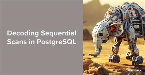 Meysam Azad On Linkedin Decoding Sequential Scans In Postgresql