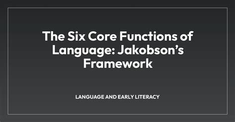 the six core functions of language jakobson s framework deled institute