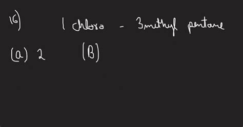 The Total Possible Stereoisomers Of 1 Chloro 3 Methyl
