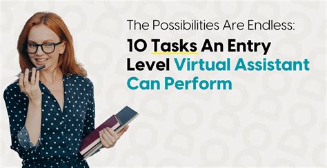 The Possibilities Are Endless 10 Tasks An Entry Level Virtual Assistant Can Perform The Possibilities Are Endless 10 Tasks An Entry Level Virtual Assistant Can Perform