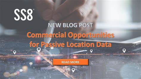Commercial Opportunities For Passive Location Data Ss8