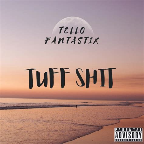 ‎tuff Shit Single Tello Fantastixのアルバム Apple Music