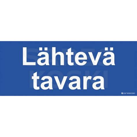 Lähtevä Tavara Kyltti
