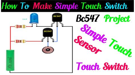 simple touch sensor bc547 transistor project electrical and