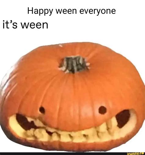 Happy Ween Everyone Its Ween Ifunny