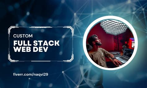 Do Custom Fullstack Web Development To Suit Your Needs By Naqvi Fiverr