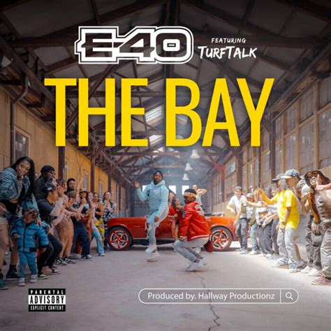 E 40 Reps His Hometown With New Anthem The Bay” Home Of Hip Hop