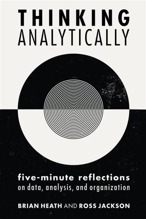 Thinking Analytically Five Minute Reflections On Data Analysis And