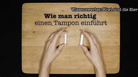 Wie Man Richtig Einen Tampon EinfÜhrt Tutorial Youtube