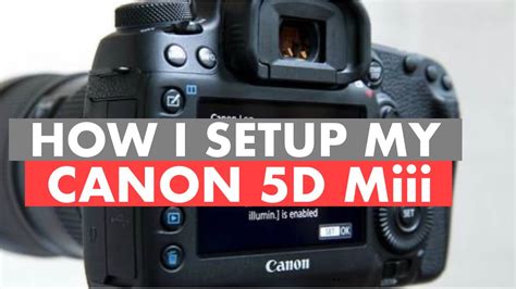 Canon 5d Mark Iii Settings For Portrait And Wedding Photography Youtube