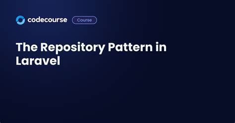 The Repository Pattern In Laravel