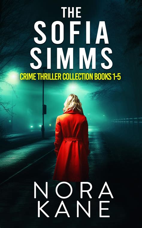 Sofia Simms Books 1 5 A Collection Of Five Gripping Crime Thrillers By Nora Kane Goodreads