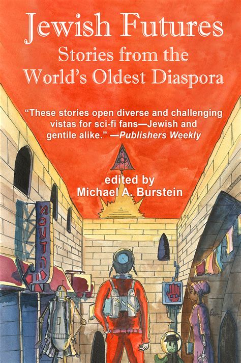 Jewish Futures Science Fiction From The Worlds Oldest Diaspora