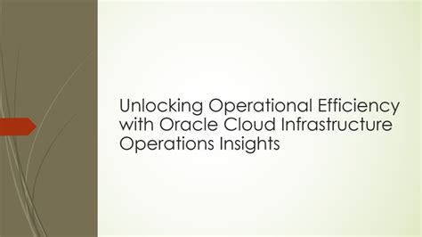 Unlocking Operational Efficiency With Oracle Cloud Infrastructure Operations Insights