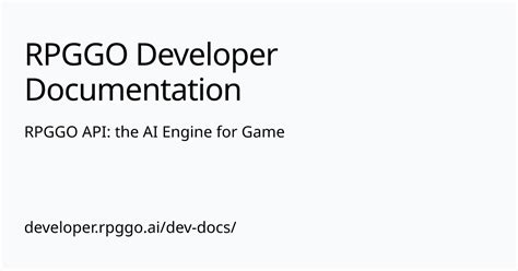 Rpggo Api The Ai Engine For Game Rpggo Developer Documentation