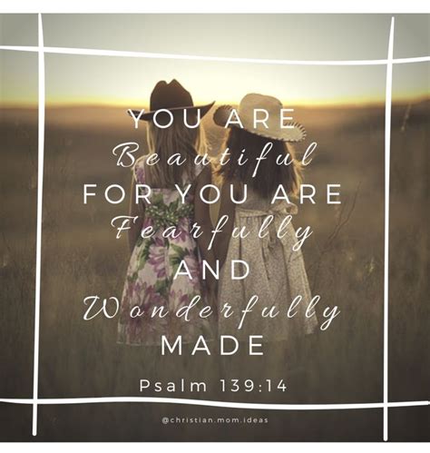 You Are Beautiful For You Are Fearfully And Wonderfully Made ~psalm139