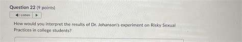 Solved Dr Johanson Wants To Understand How Safe Sex