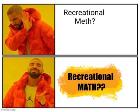 Math Is My Meth Rmathmemes