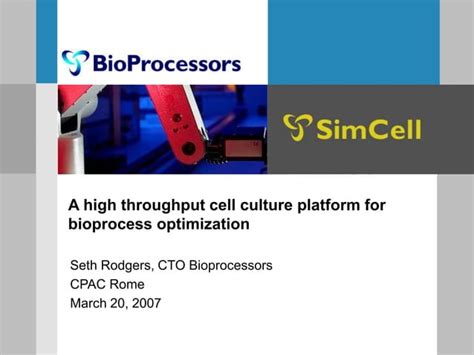 Seth Rodgers High Throughput Cell Culture Platform For Bioprocess