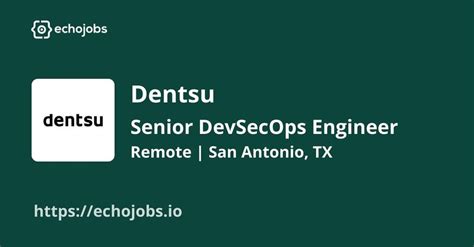 Dentsu Is Hiring Senior Devsecops Engineer Usd 160k 180k Remote San Antonio Tx Us Kubernetes