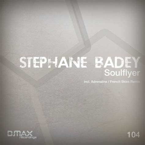 Stream Stephane Badey Soulflyer Original Mix By Stephane Badey Listen Online For Free On