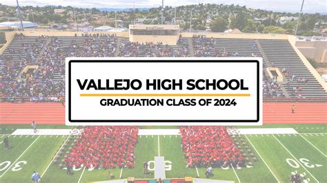Vallejo High School Graduation Class Of 2024 Youtube