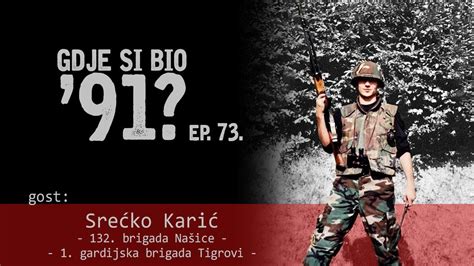 Gdje Si Bio 91 Srećko Karić Čudom PreŽivio Operaciju Una 73 Youtube
