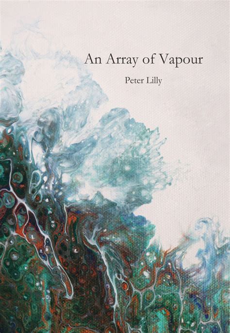 An Array Of Vapour Peter Lilly