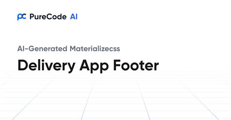 create great materialize css delivery app footer uis with ai