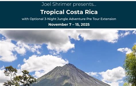 Tropical Costa Rica Hosted By Joel Shimer 9 Days • 14 Meals