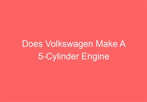 What Is Volkswagen Tsi Engine Explained Volkswagenbuddy