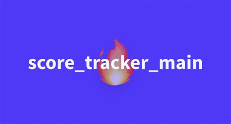 Scoretrackermain A Hugging Face Space By Gradio